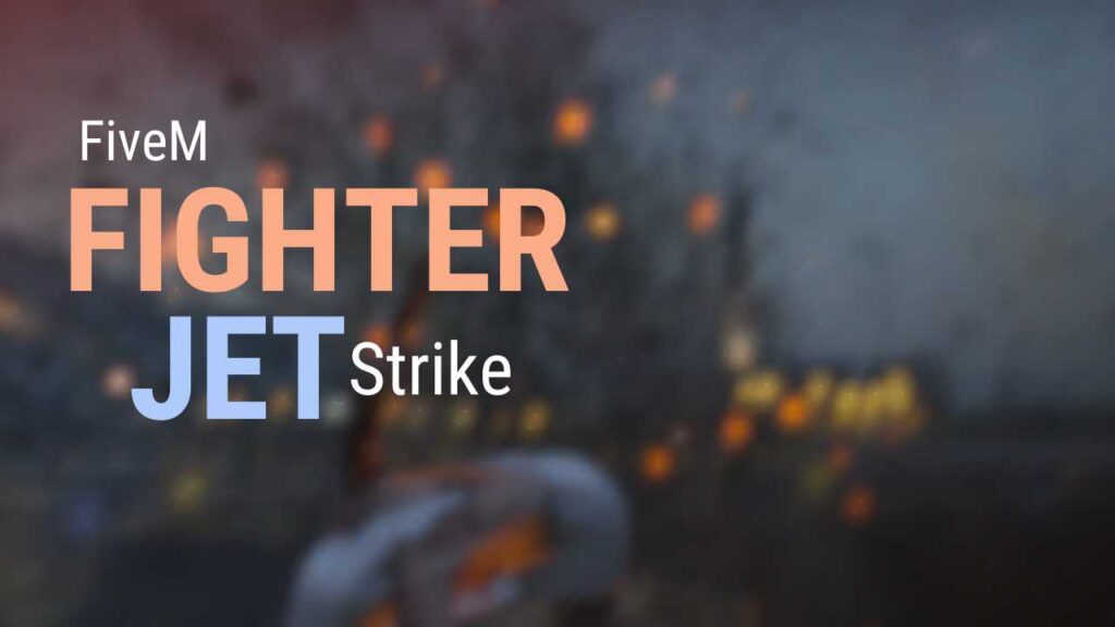 Fivem fighter jet strike - QBCore Script