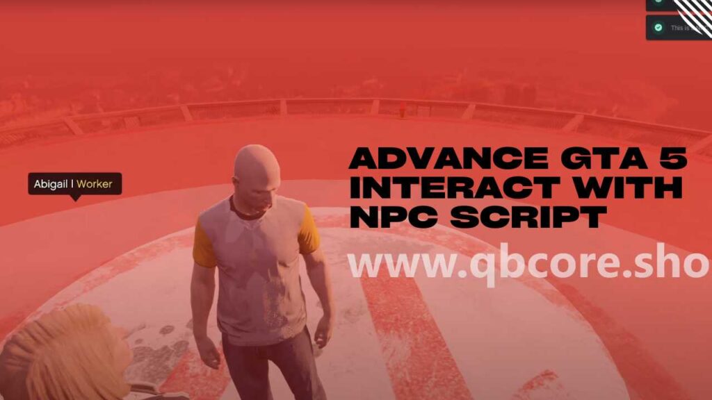 gta 5 npc interaction - QBCore Script