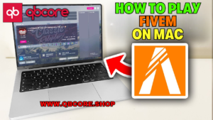 How to Play FiveM on Mac: A Step-by-Step Guide - QBCore Script