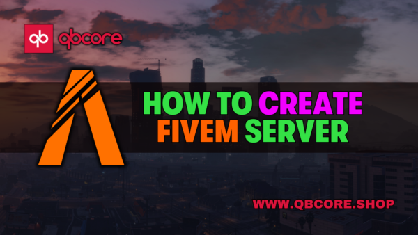 How To Create a FiveM Server: 2024 Guide! - QBCore Script