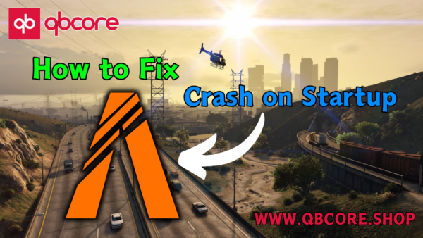 How to Fix Crash on Startup in FiveM: 2024 Tutorial! - QBCore Script