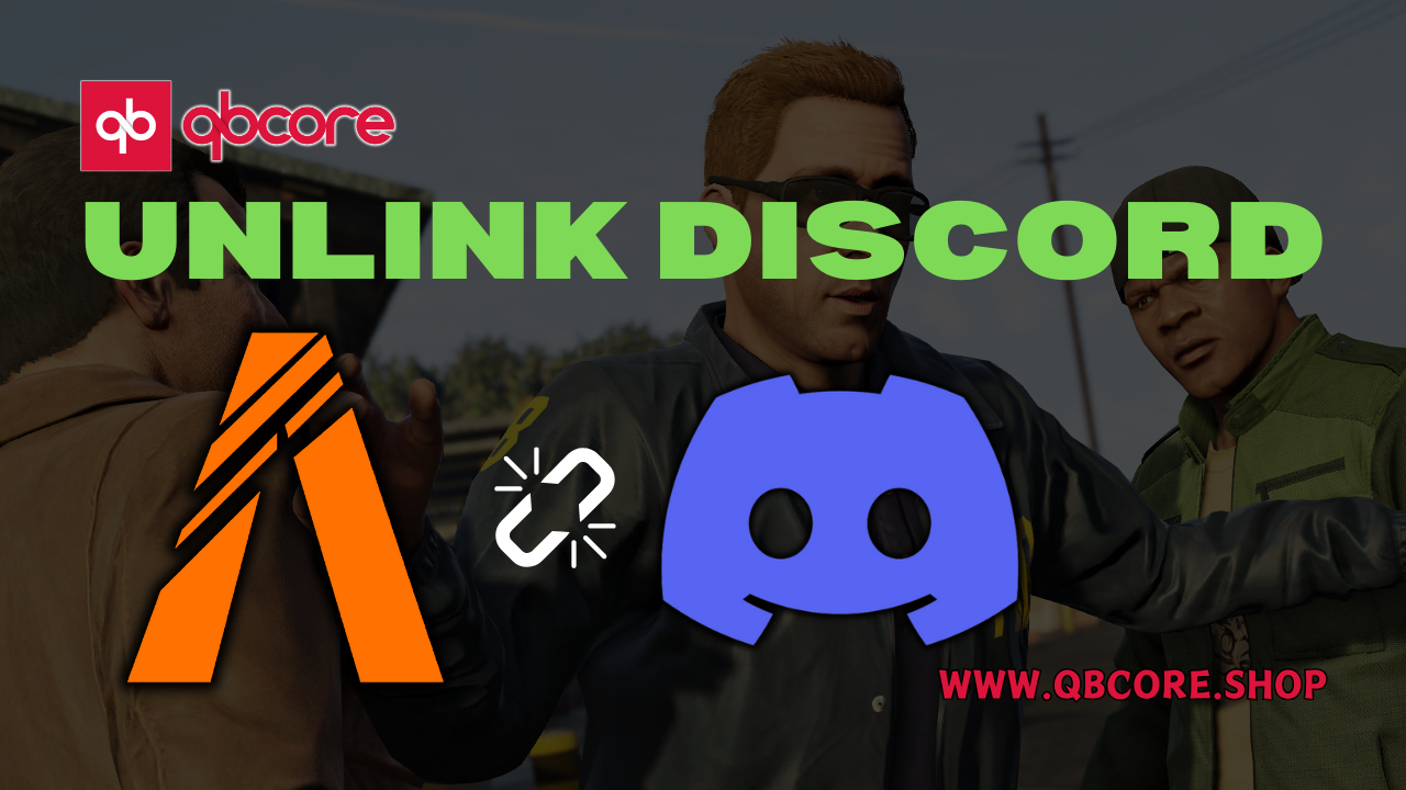 How to Unlink Discord in FiveM: A Quick and Easy Guide - QBCore Script