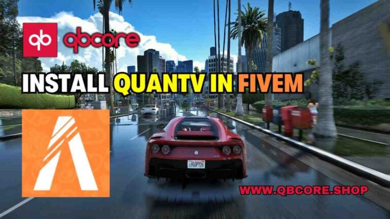 How to Install QuantV FiveM: Step-by-Step Guide - QBCore Script